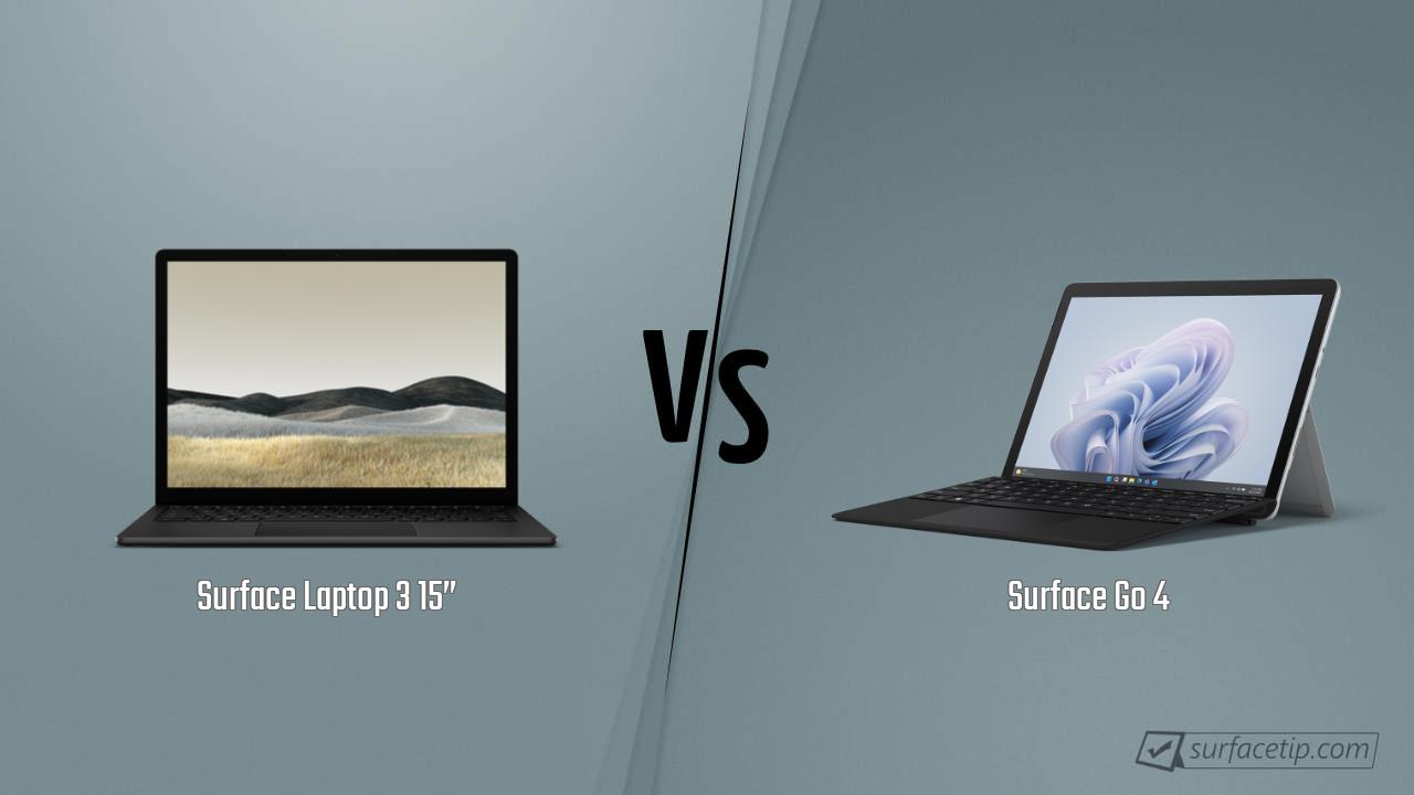 Surface Laptop 3 15” vs. Surface Go 4 - Detailed Specs Comparison