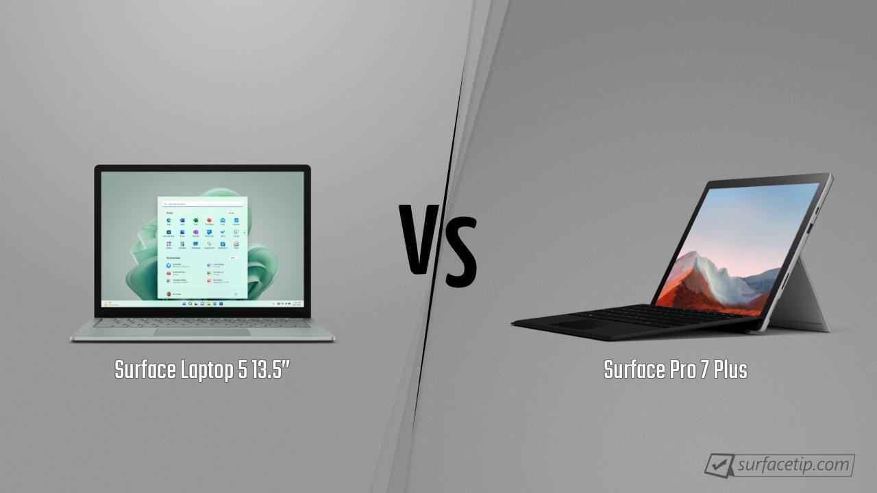 Surface Laptop 5 13.5” vs. Surface Pro 7 Plus - Detailed Specs Comparison