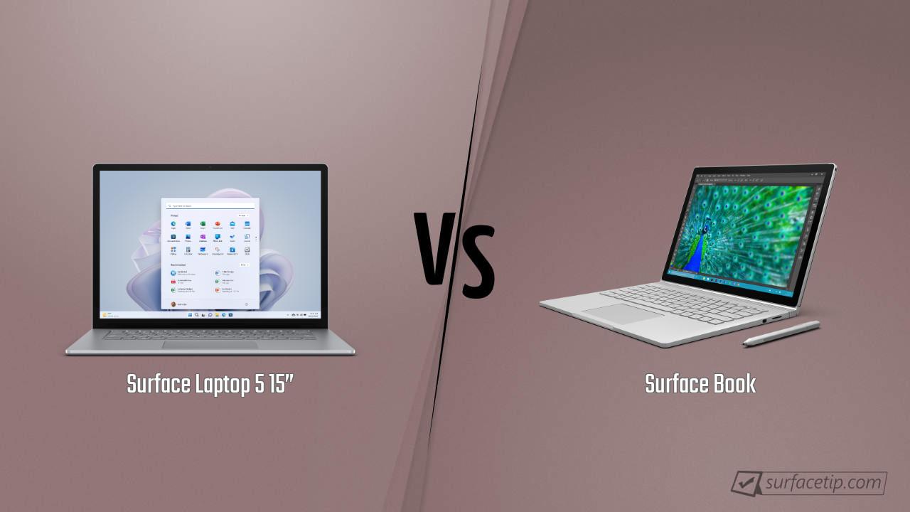 Surface Laptop 5 15” vs. Surface Book - Detailed Specs Comparison