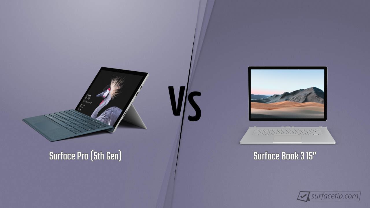 Surface Pro 5 vs. Surface Book 3 15” - Detailed Specs Comparison