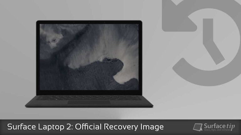 Surface Laptop 2 Tip: How to download the official recovery image ...